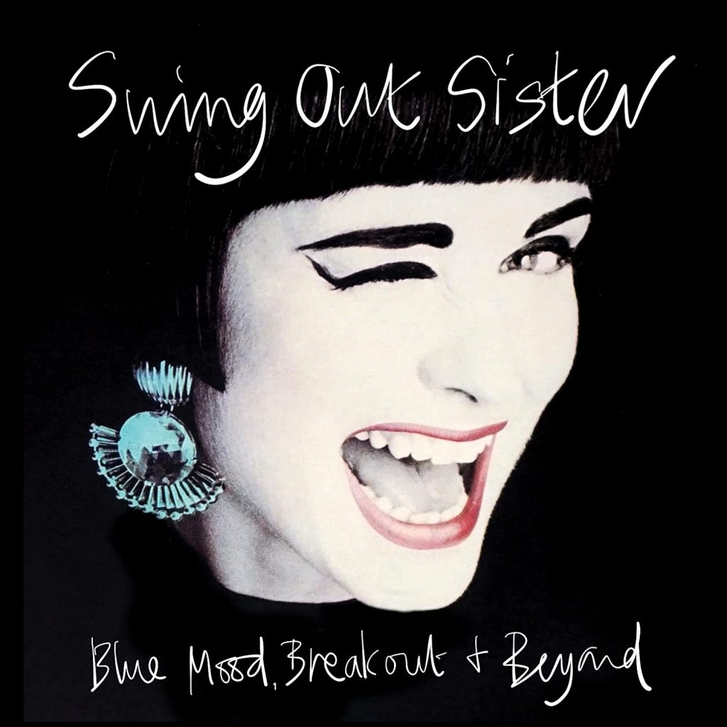 Swing Out Sister: Reflections On A Legacy of Defiant Difference - Soulmusic.com